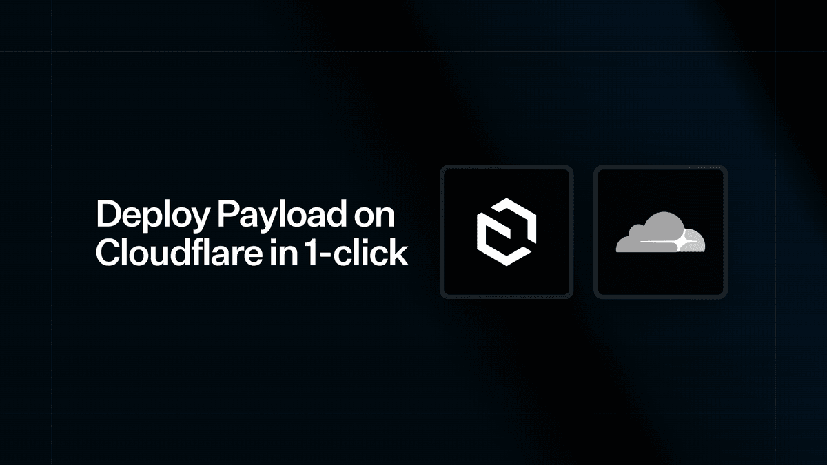 Deploy Payload CMS on Cloudflare in a single click