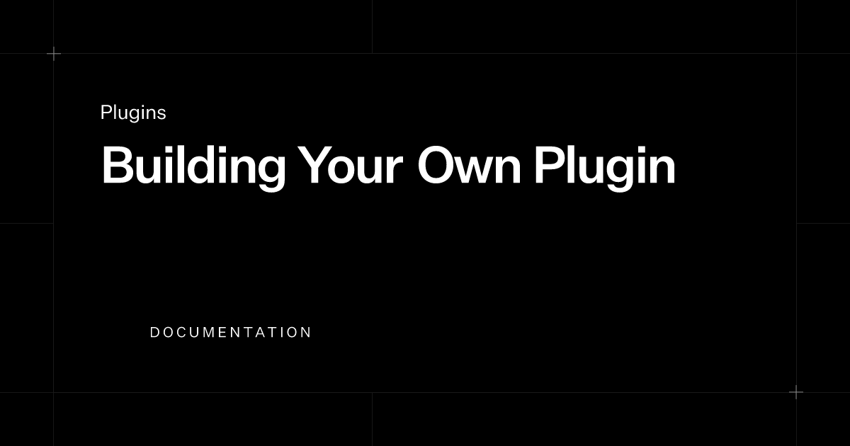 Building Your Own Plugin Documentation Payload