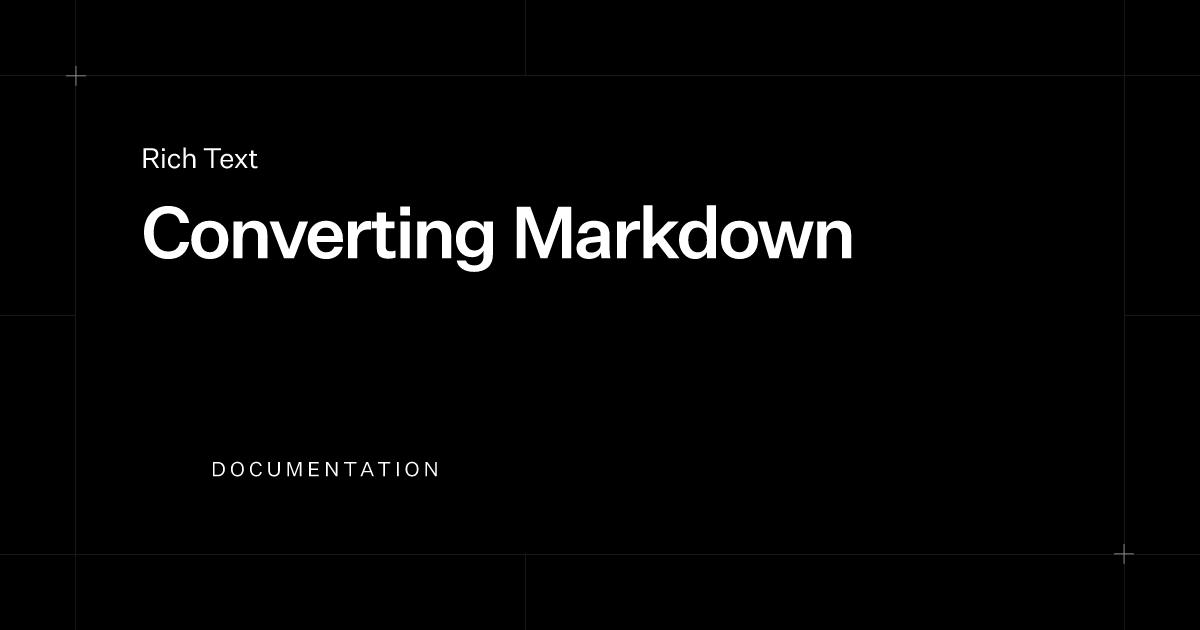 Converting Markdown | Documentation | Payload