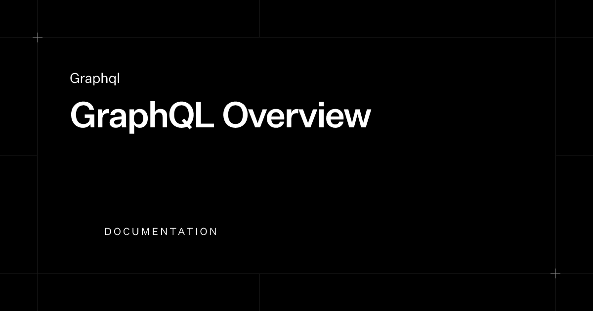 GraphQL Overview | Documentation | Payload