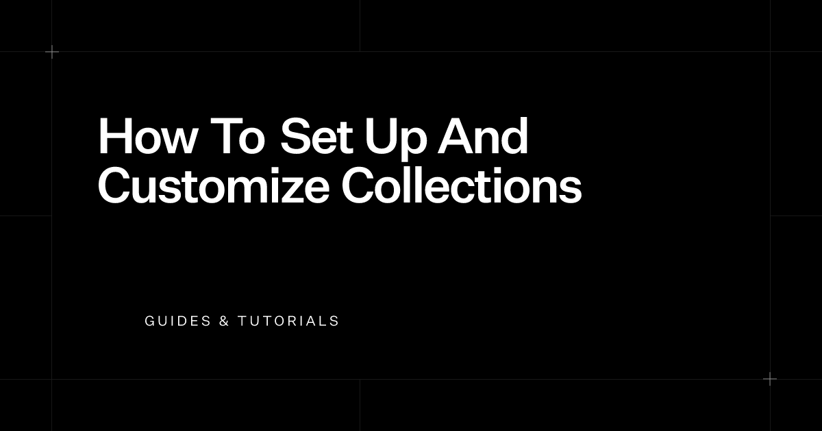 How to Set Up and Customize Collections in Payload
