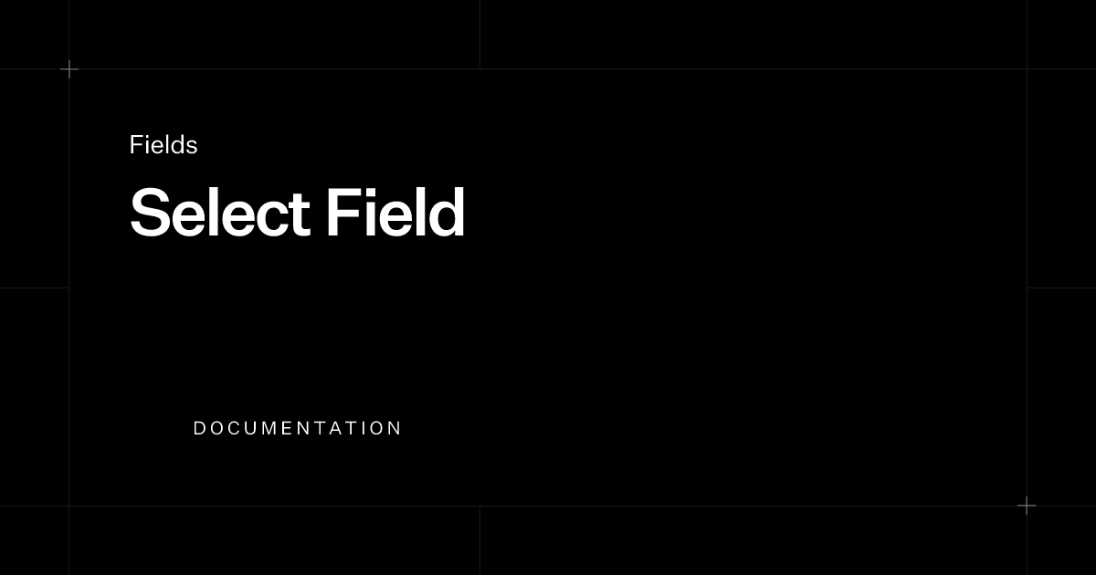 Select Field | Documentation | Payload