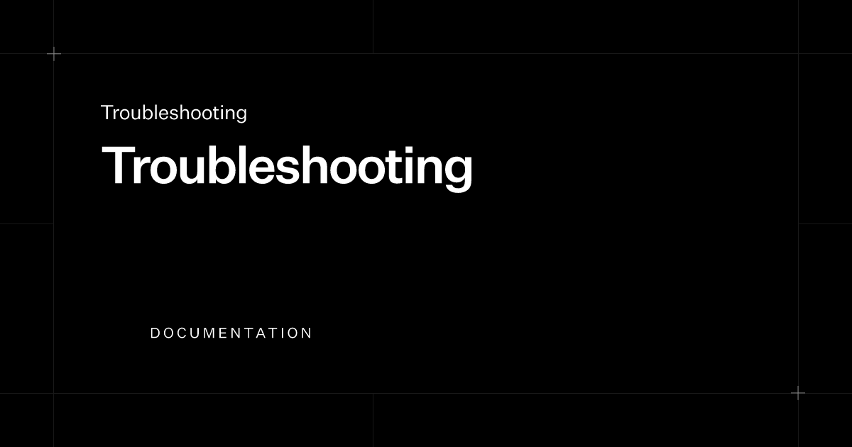 Troubleshooting | Documentation | Payload